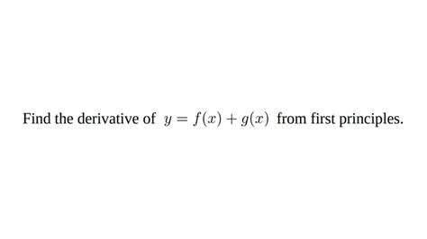 Differentiation (First Principles): 12. Derivative of y = f(x)+g(x) - YouTube