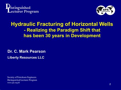 Hydraulic Fracturing Of Horizontal Wells Realizing The Paradigm Shift That Has Been 30 Years