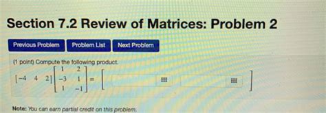 Solved Section 72 Review Of Matrices Problem 2 Previous
