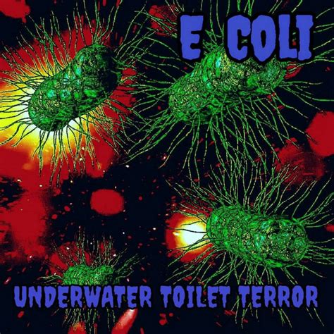 Underwater Toilet Terror E Coli