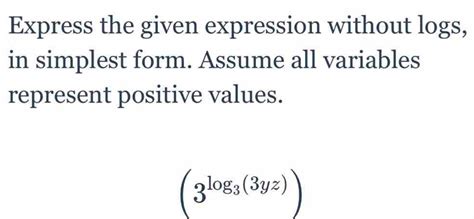 solved express the given expression without logs in simplest form