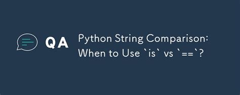 python 字串比較：何時使用 `is` 與 ` `？ python教學 php中文網