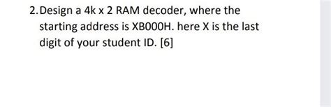 Design A K RAM Decoder Where The Starting Chegg