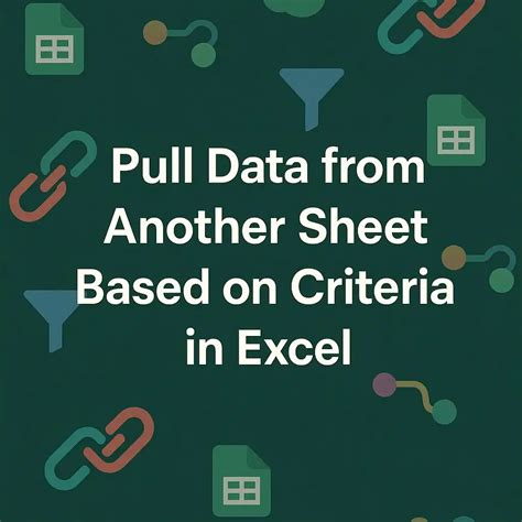 How To Pull Data From Another Sheet Based On Criteria In Excel Excel