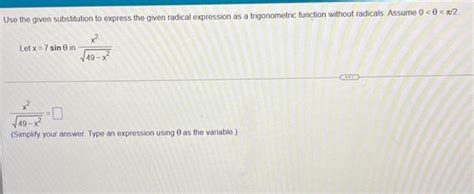 Solved Use The Given Substitution To Express The Given