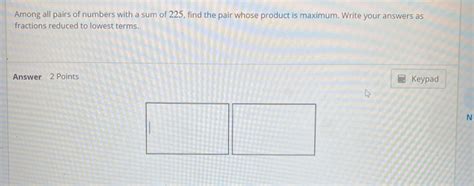 Solved Among All Pairs Of Numbers With A Sum Of Find Chegg