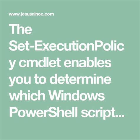 The Set Executionpolicy Cmdlet Enables You To Determine Which Windows