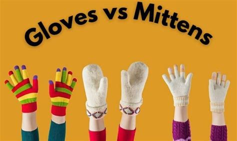 Gloves Vs Mittens Which Is Best For You