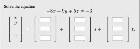 Solved Solve Equation Matrix Form In Terms Of S And T Can
