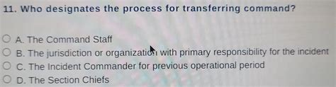 Solved Who Designates The Process For Transferring Command A The