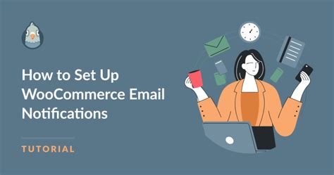 How To Set Up Woocommerce Email Notifications