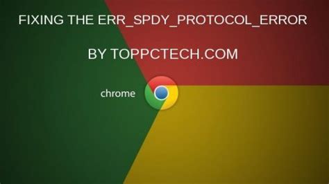 fixing the err spdy protocol error reviewed