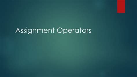 Lesson 2 Introduction To Assignment Operatorspptx