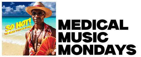 Medical Music Mondays So Hot The Heat Stroke Song Pemblog