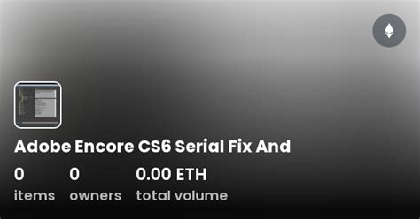 Adobe Encore CS Serial Fix And Collection OpenSea