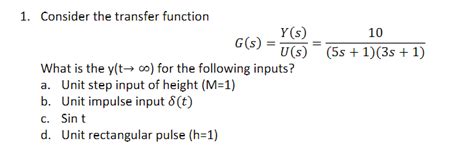 solved 1 consider the transfer function y s 10 g s 5s