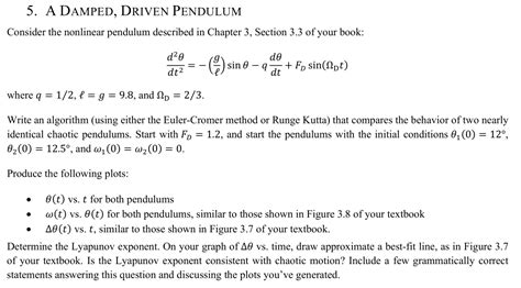 Solved A DAMPED DRIVEN PENDULUM Consider The Nonlinear Chegg