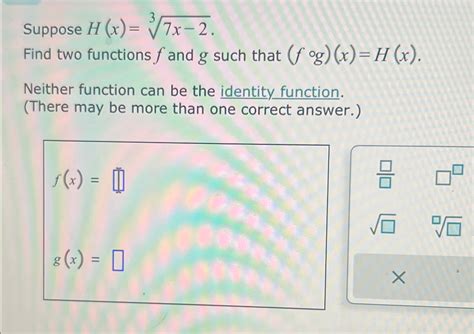 Solved Suppose H X 7x 23find Two Functions F ﻿and G ﻿such