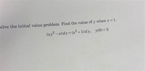 Solved Olve The Initial Value Problem Find The Value Of Y