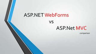 Mvc Webforms PPT