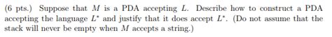 6 pts suppose that m is a pda accepting l