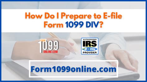 How Do I Prepare To E File Form DIV IRS Form DIV
