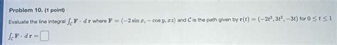 solved problom 10 1 ﻿point ∫c﻿f9 dr
