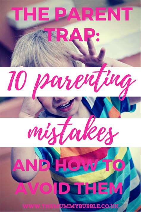 The Parent Trap My 10 Biggest Parenting Mistakes The Mummy Bubble