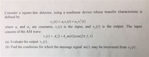 Solved Consider A Square Law Detector Using A Nonlinear