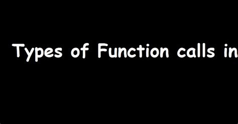 semicolon programming types of function calls in c
