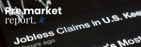Pre Market Report Us Labour Market Shows Resilience Marcus Today
