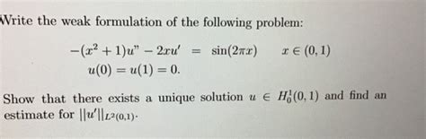 Write The Weak Formulation Of The Following Problem