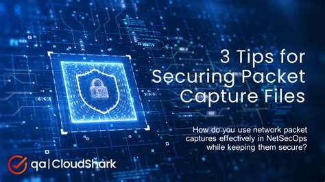 3 tips for securing network capture data qa cafe