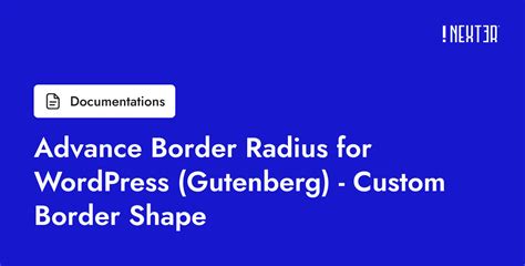 Advance Border Radius For Wordpress Gutenberg Custom Border Shape Video Tutorial