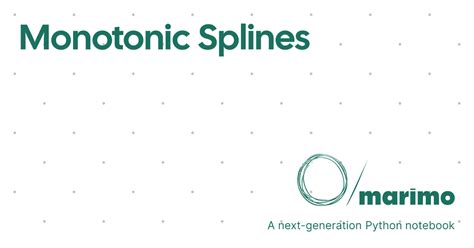 Monotonic Splines Marimo