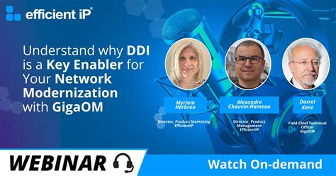 Webinar Understand Why Ddi Is A Key Enabler For Network Modernization With Gigaom Efficientip