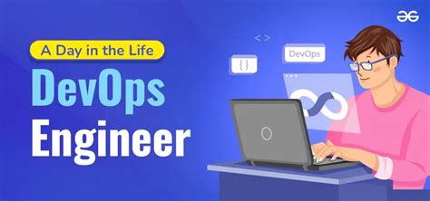 A Day In The Life Of A Devops Engineer Geeksforgeeks