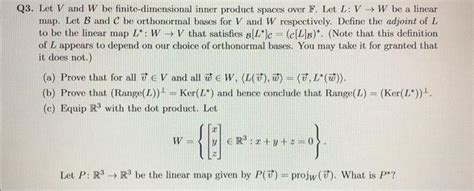 solved 3 let v and w be finite dimensional inner product