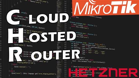 Mikrotik Cloud Hosted Router CHR Auf Hetzner Installieren YouTube