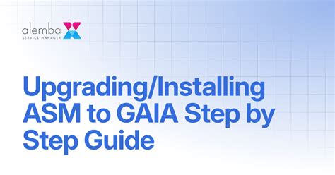 Upgrading Installing Asm To Gaia Step By Step Guide Asm Gaia 10 4