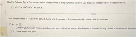 solved use the rational zeros theorem to find all the real