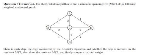 Solved Question Marks Use The Kruskal S Algorithm To Chegg