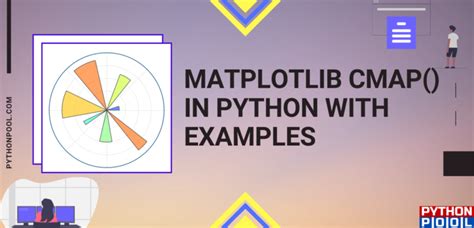 Matplotlib Cmap With Its Implementation In Python Python Pool