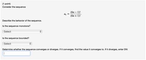 solved 1 point consider the sequence an 6n 1 6n−1