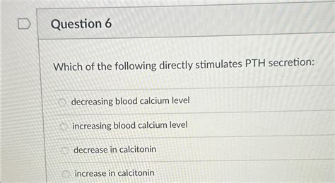Solved Question Which Of The Following Directly Stimulates Chegg Com