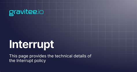 Interrupt Gravitee Documentation