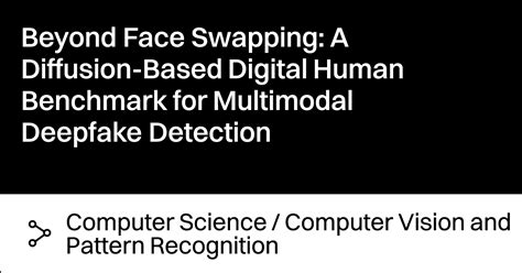 Beyond Face Swapping A Diffusion Based Digital Human Benchmark For