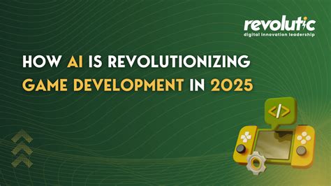 How Ai Is Revolutionizing Game Development In 2025