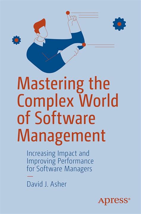 Mastering The Complex World Of Software Management 9798868808401