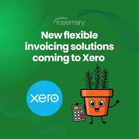 What Are The New Flexible Invoicing Solutions Coming To Xero Rosemary Bookkeeping